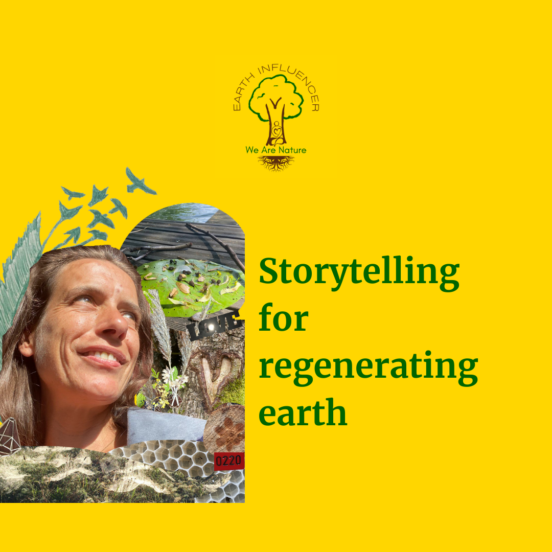 Welcome to Earth Influencer | Storytelling for Regenerating Earth